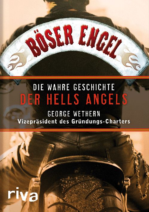 Wethern, George | Böser Engel: Die wahre Geschichte der Hells Angels ...